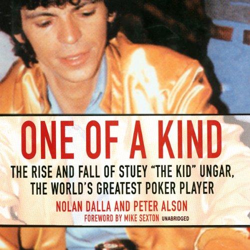 One of a Kind: The Story of Stuey 'The Kid' Ungar, the World's Greatest ...