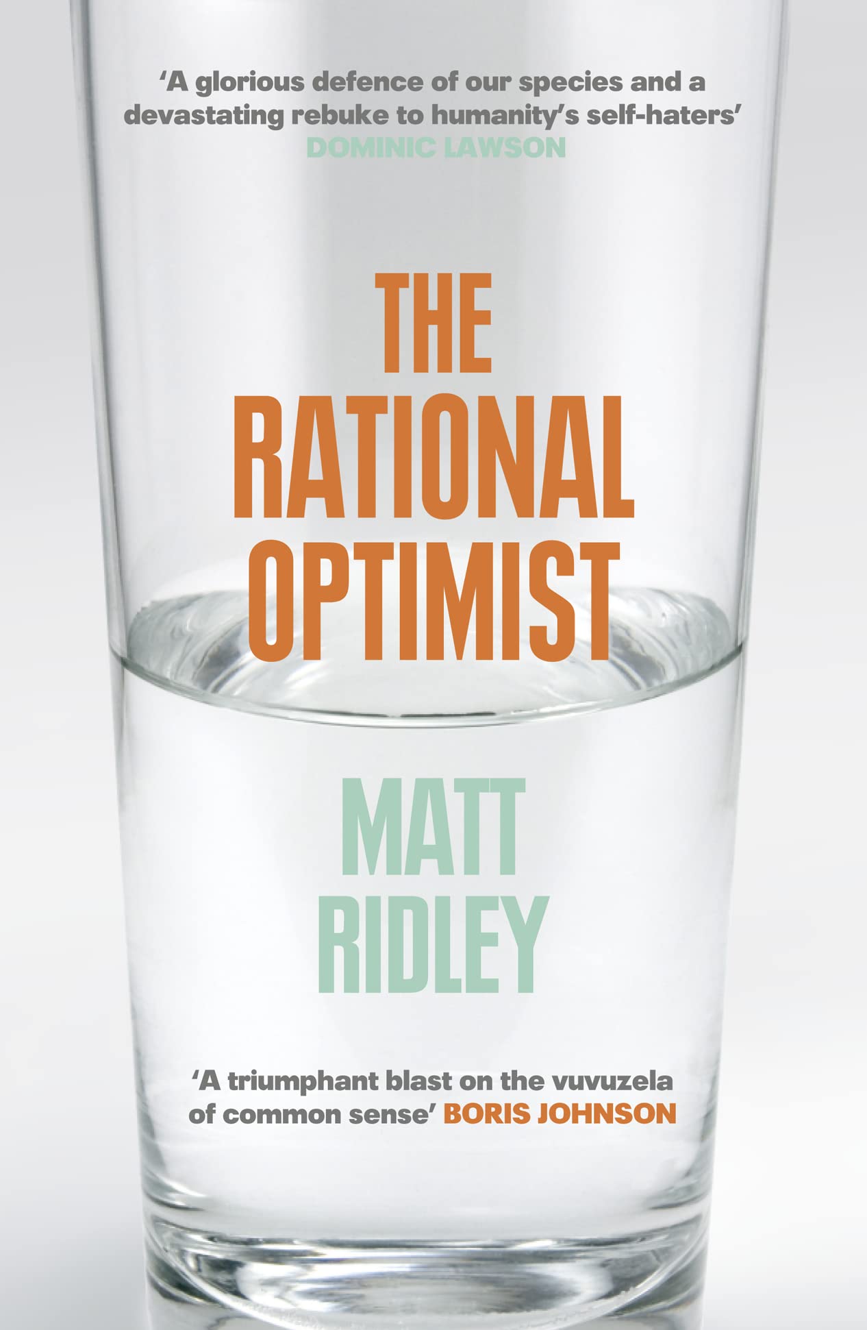 The Rational Optimist: How Prosperity Evolves : Ridley, Matt: Amazon ...