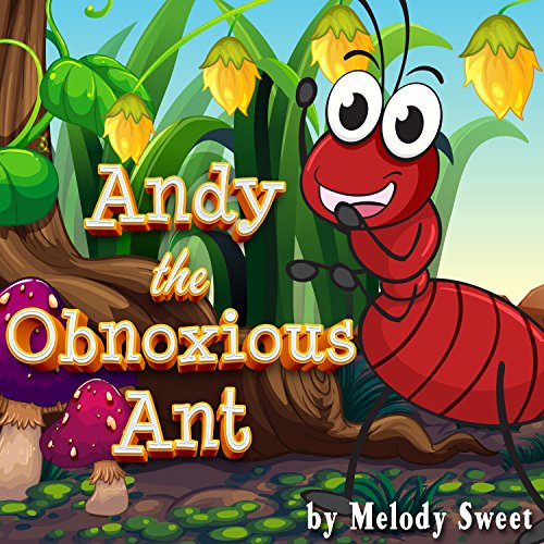 Books For Kids: Andy the Obnoxious Ant - Kindle edition by Sweet ...