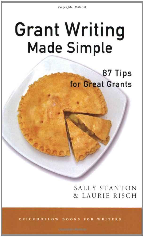 Grant Writing Made Simple - 87 Tips for Great Grants: Sally Stanton ...
