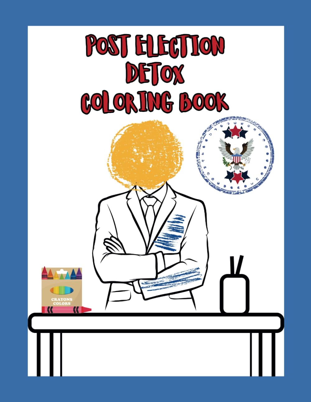 Amazon.com: Post Election Detox Coloring Book for Anti Trump Adults ...