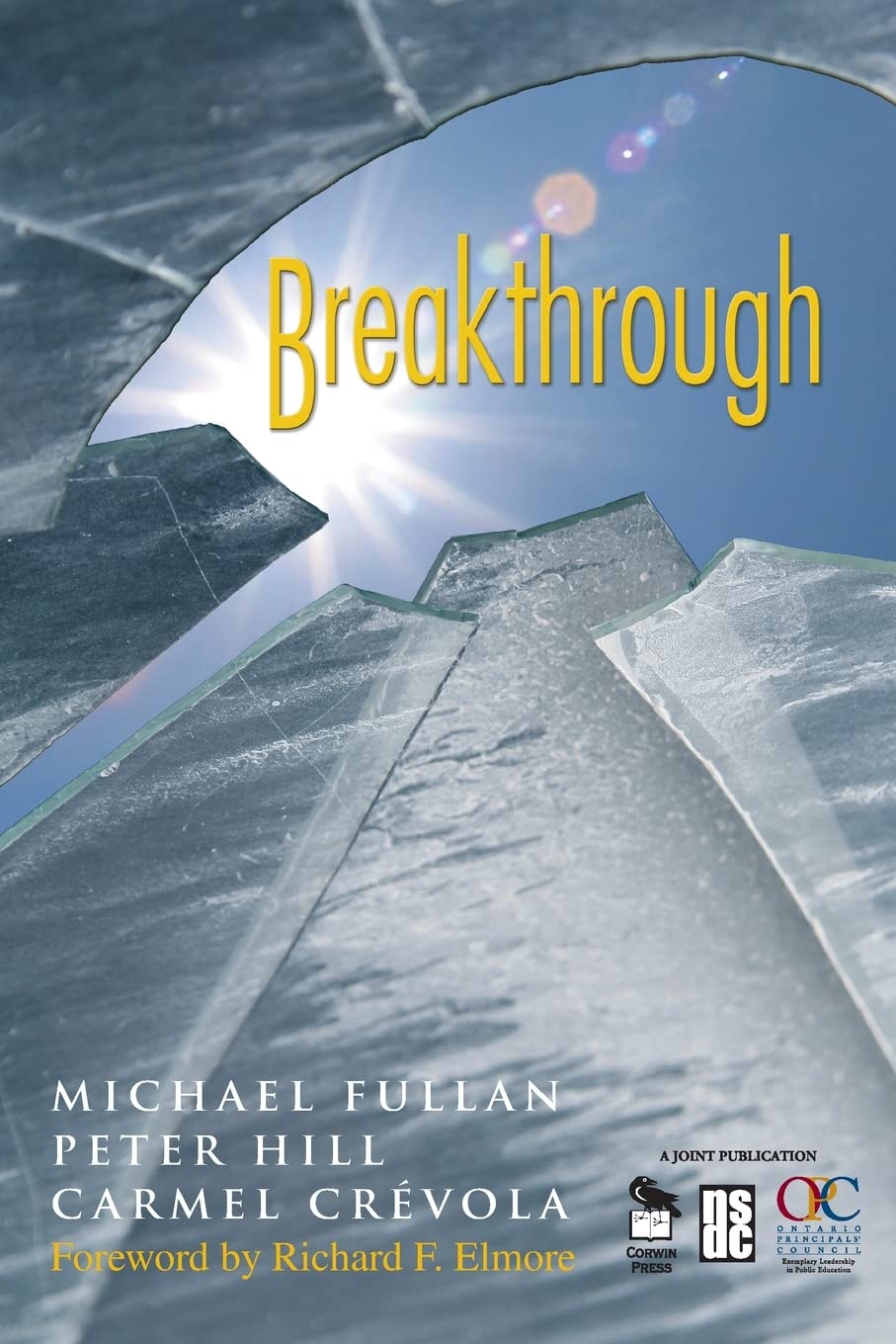 Breakthrough: Michael Fullan, Peter Hill, Carmel Crévola: 9781412926423 ...