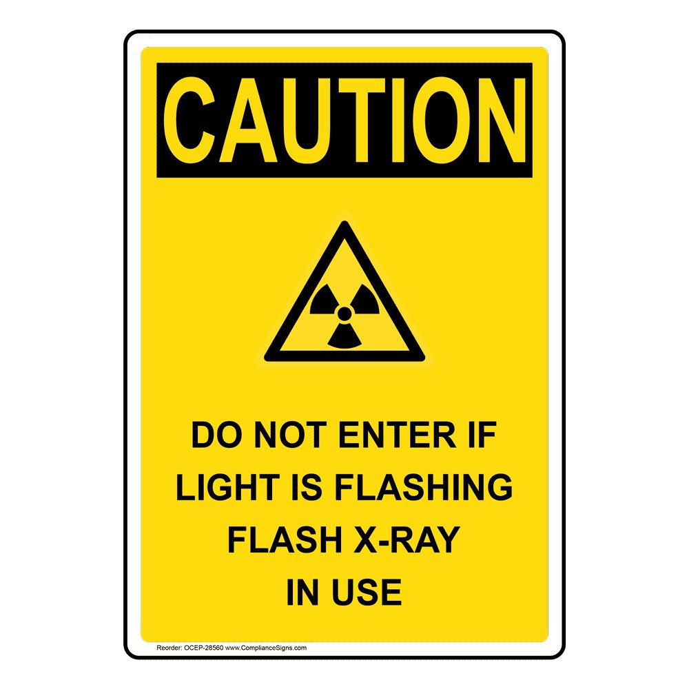 Buy Vertical Caution Do Not Enter If Light is Flashing Flash X-Ray in ...