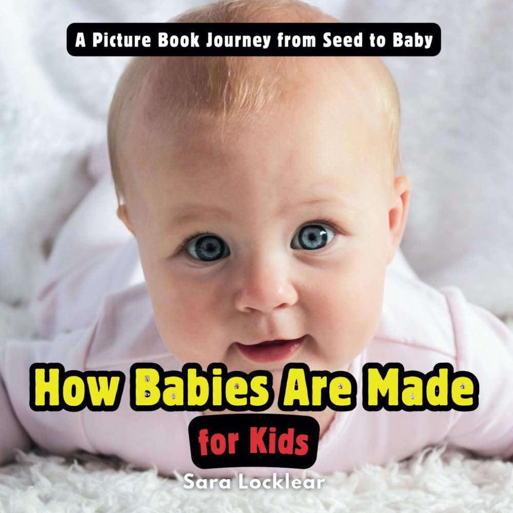 Buy How Babies Are Made for Kids: A Picture Book on Being a Big Brother ...