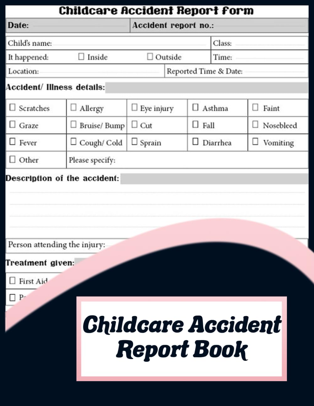 Childcare Accident Report Book: 120 Pages, Size 8,5x11 Inches: Print ...