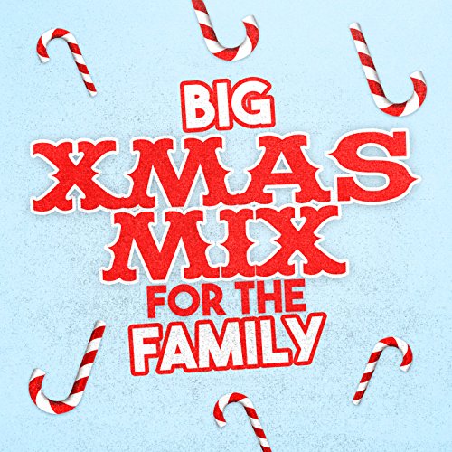 Amazon MusicでVARIOUS ARTISTSのBig Xmas Mix for the Familyを再生する