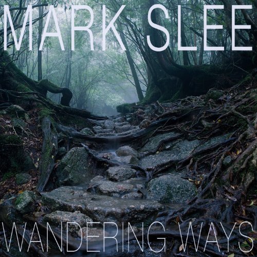 Play Wandering Ways by Mark Slee on Amazon Music