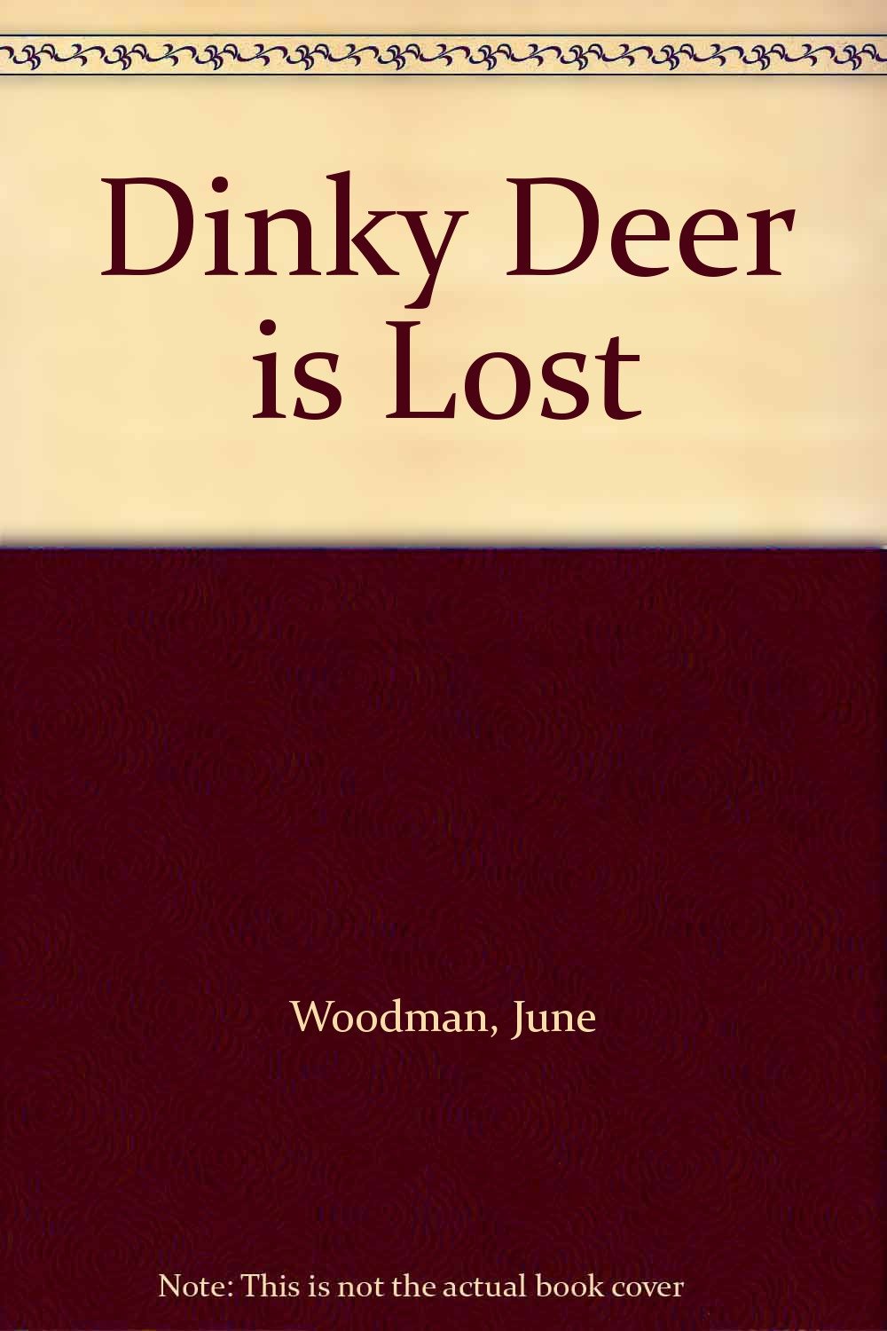 Dinky Deer is Lost: June Woodman: Amazon.com: Books