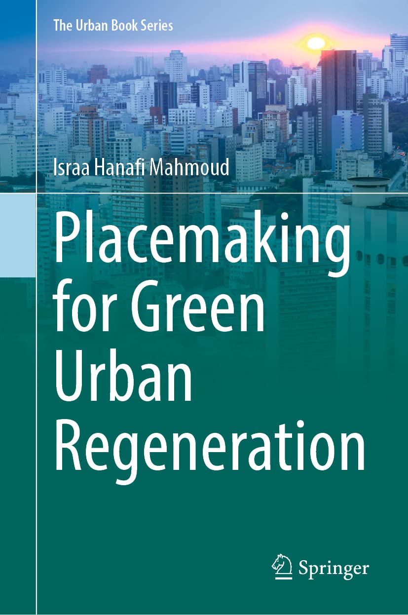 Buy Placemaking for Green Urban Regeneration (The Urban Book Series ...