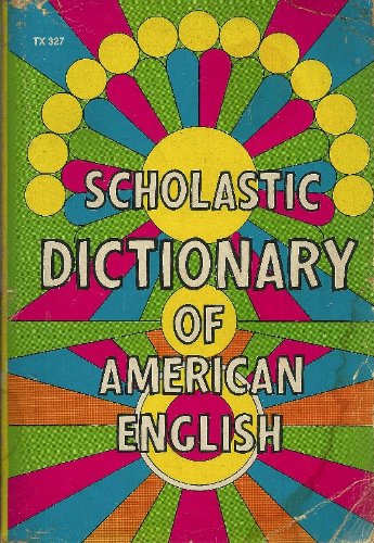 Scholastic Dictionary of American English: Morgan L. Walters, Alan ...