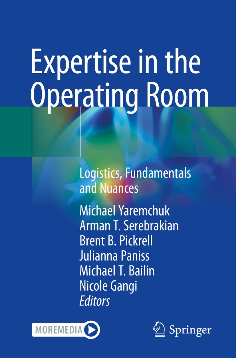 Expertise in the Operating Room: Logistics, Fundamentals and Nuances ...