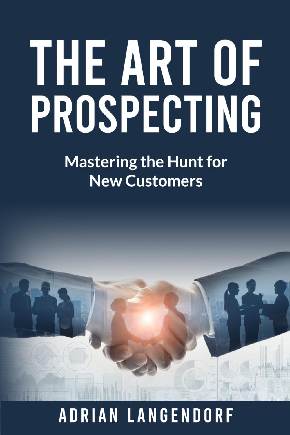 Prospecting Cover Your Definitive Guide To Video Prospecting [with