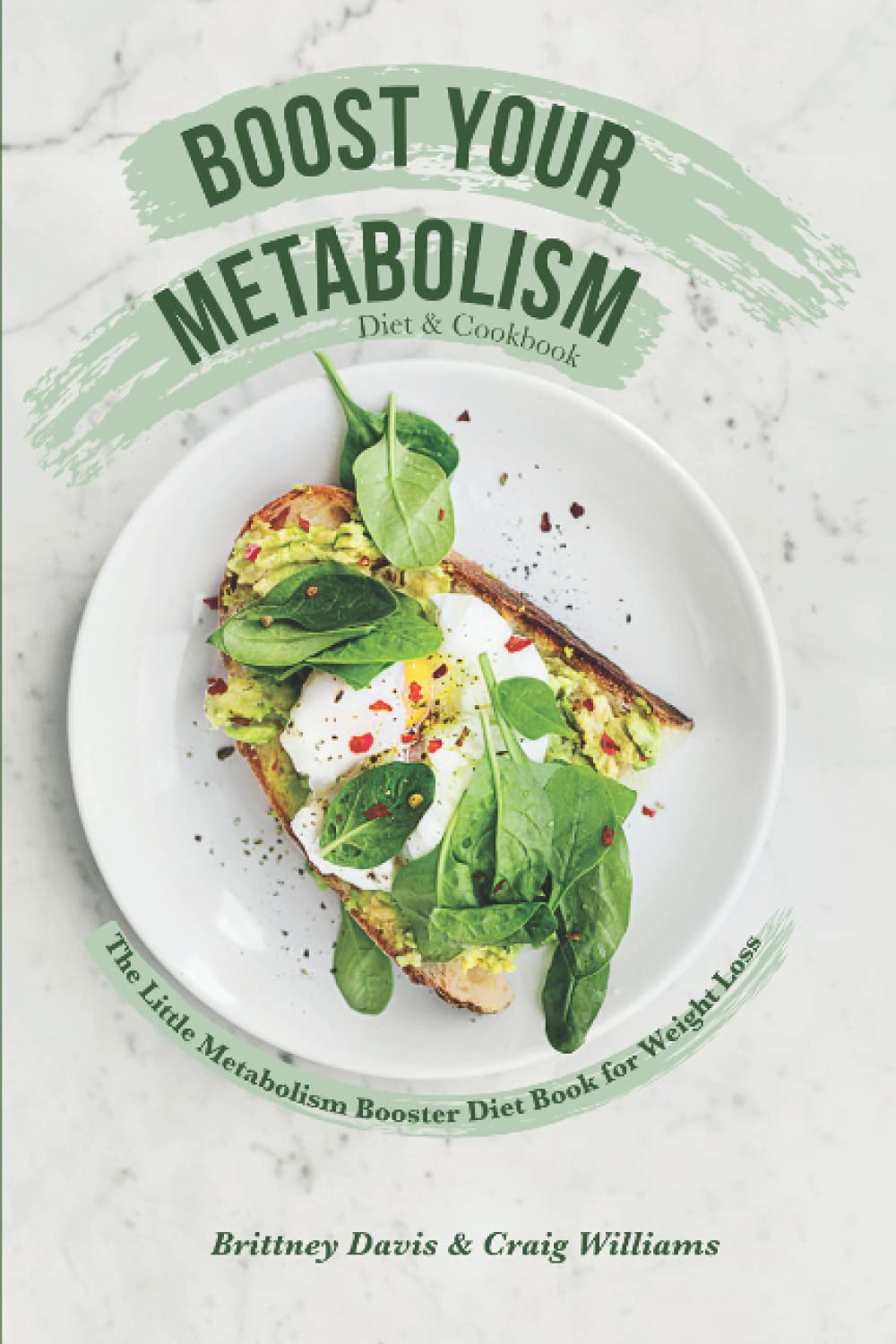 Boost Your Metabolism Diet & Cookbook: The Little Metabolism Booster ...