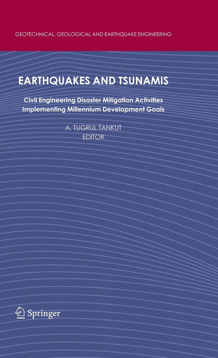 Earthquakes and Tsunamis: Civil Engineering Disaster Mitigation ...
