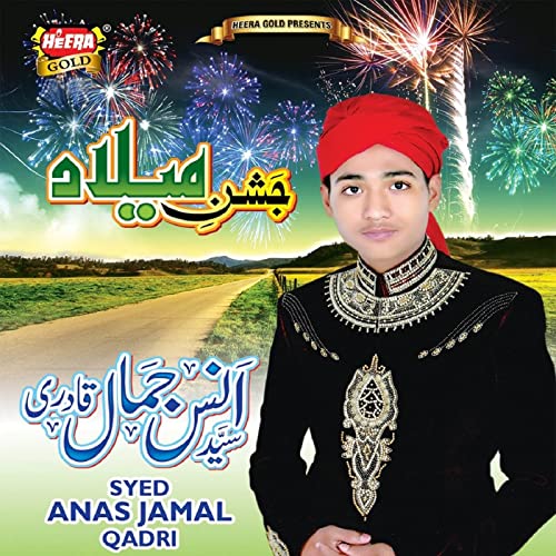 Play Jashn E Milad by Syed Anas Jamal Qadri on Amazon Music