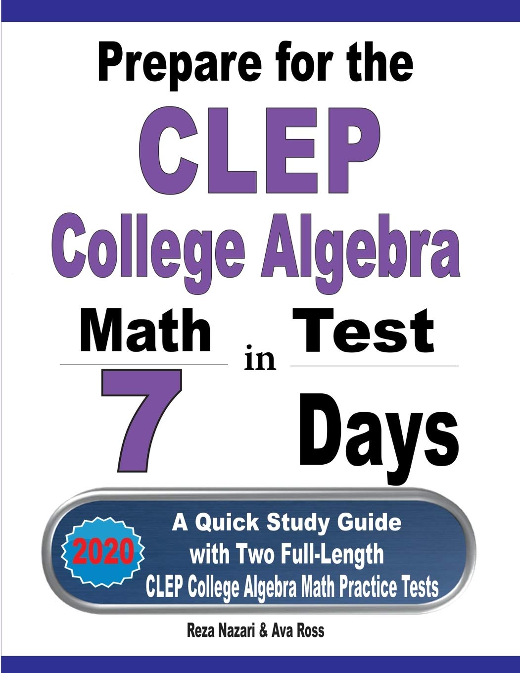 Prepare for the CLEP College Algebra Test in 7 Days: A Quick Study ...