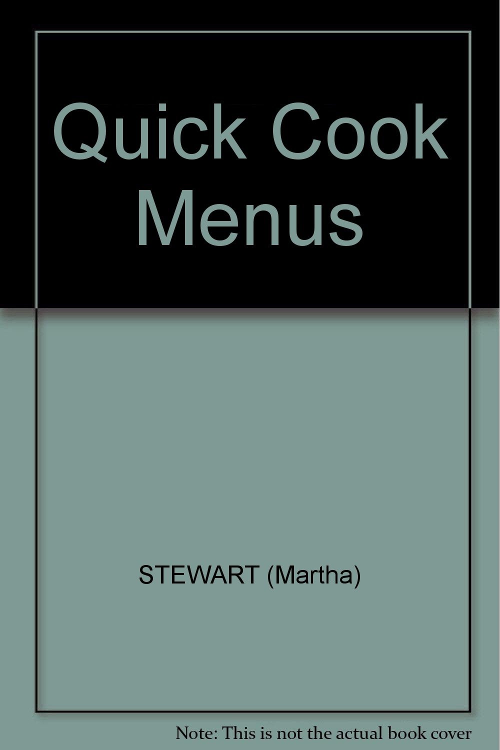 Quick Cook Menus: Martha Stewart: Amazon.com: Books