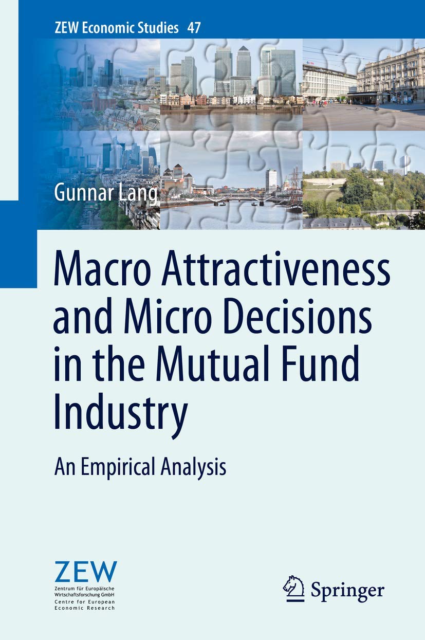 Macro Attractiveness and Micro Decisions in the Mutual Fund Industry ...