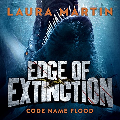 Code Name Flood: Edge of Extinction, Book 2 (Audio Download): Laura ...