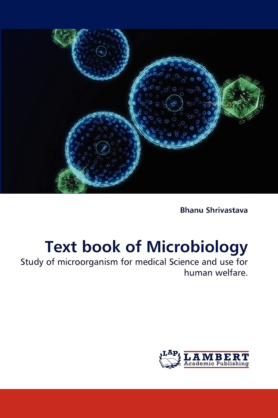Text book of Microbiology: Study of microorganism for medical Science ...