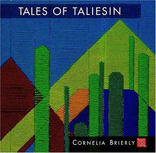 Tales of Taliesin: A Memoir of Fellowship by Cornelia Brierly (2000-06 ...