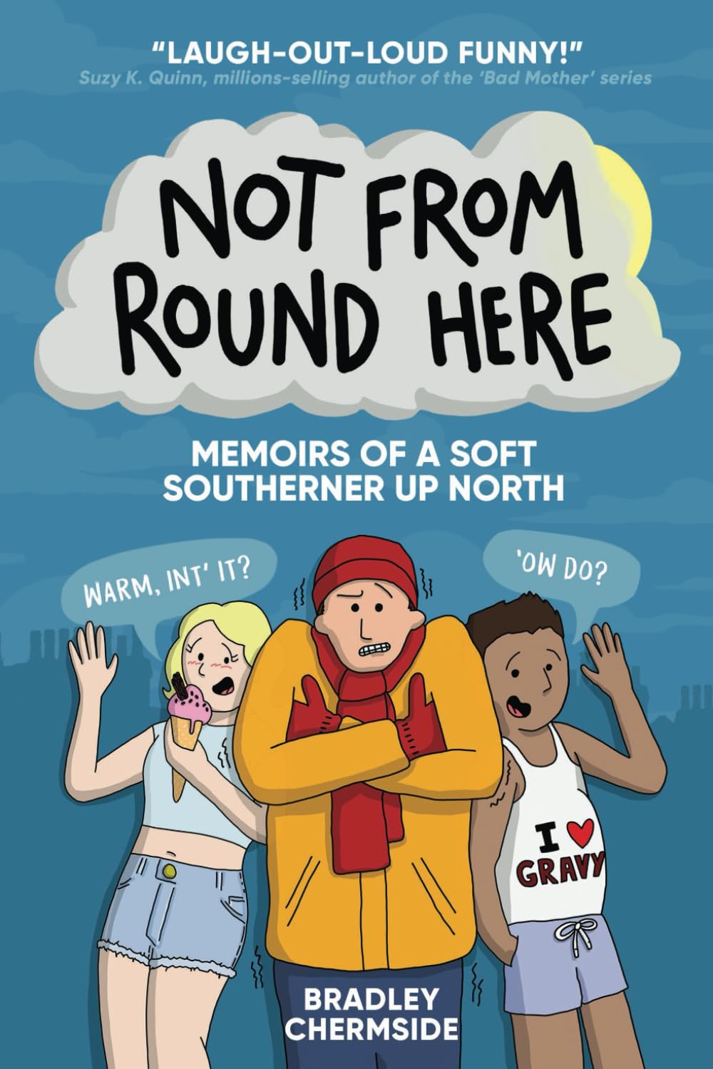 Not From Round Here: Memoirs of a Soft Southerner Up North: Amazon.co ...