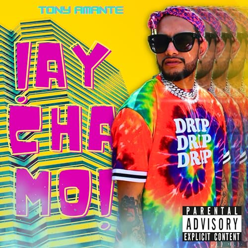 Ay Chamo! by Tony Amante on Prime Music