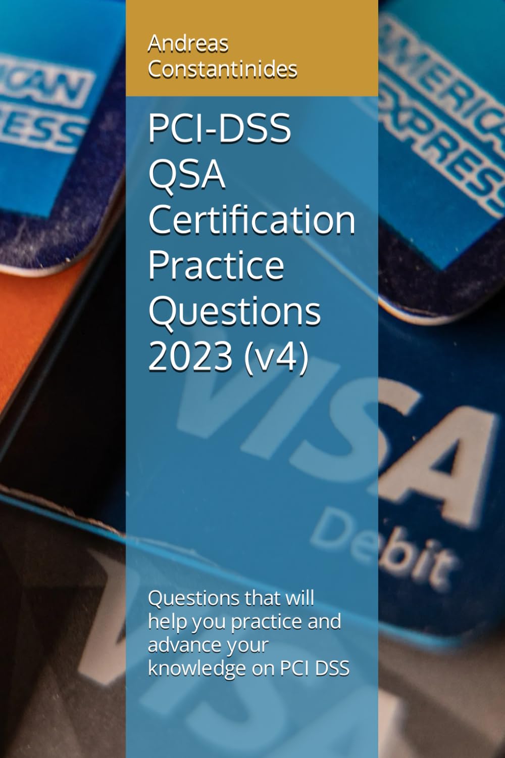 PCI-DSS QSA Certification - Practice Questions 2023: Questions that will help you practice and ...