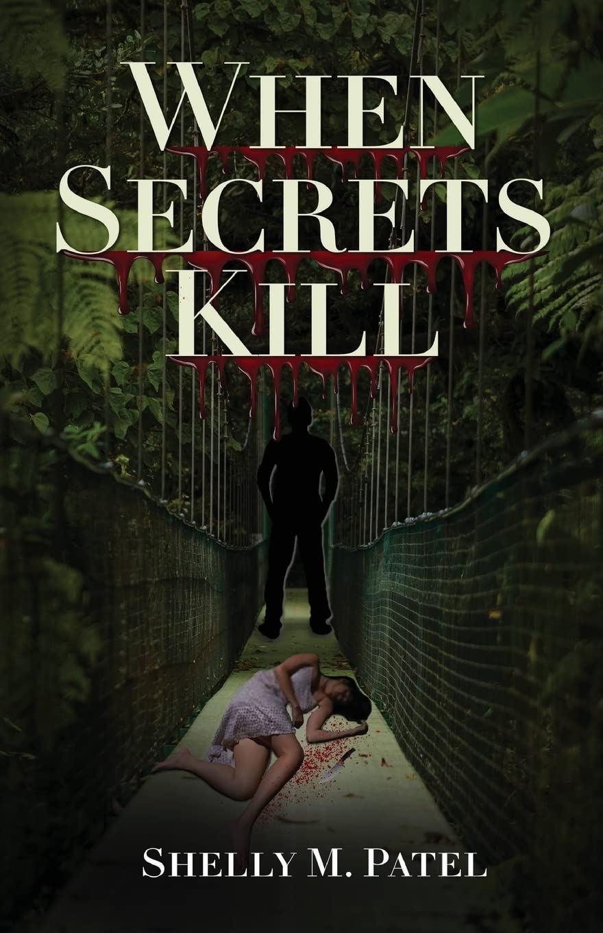 When Secrets Kill: Patel, Shelly M.: 9781662915000: Amazon.com: Books