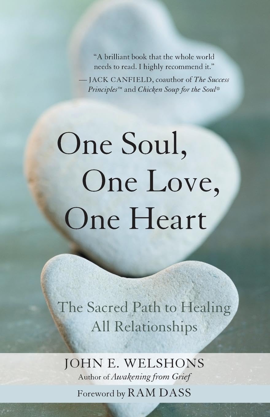 One Soul, One Love, One Heart: The Sacred Path to Healing All ...
