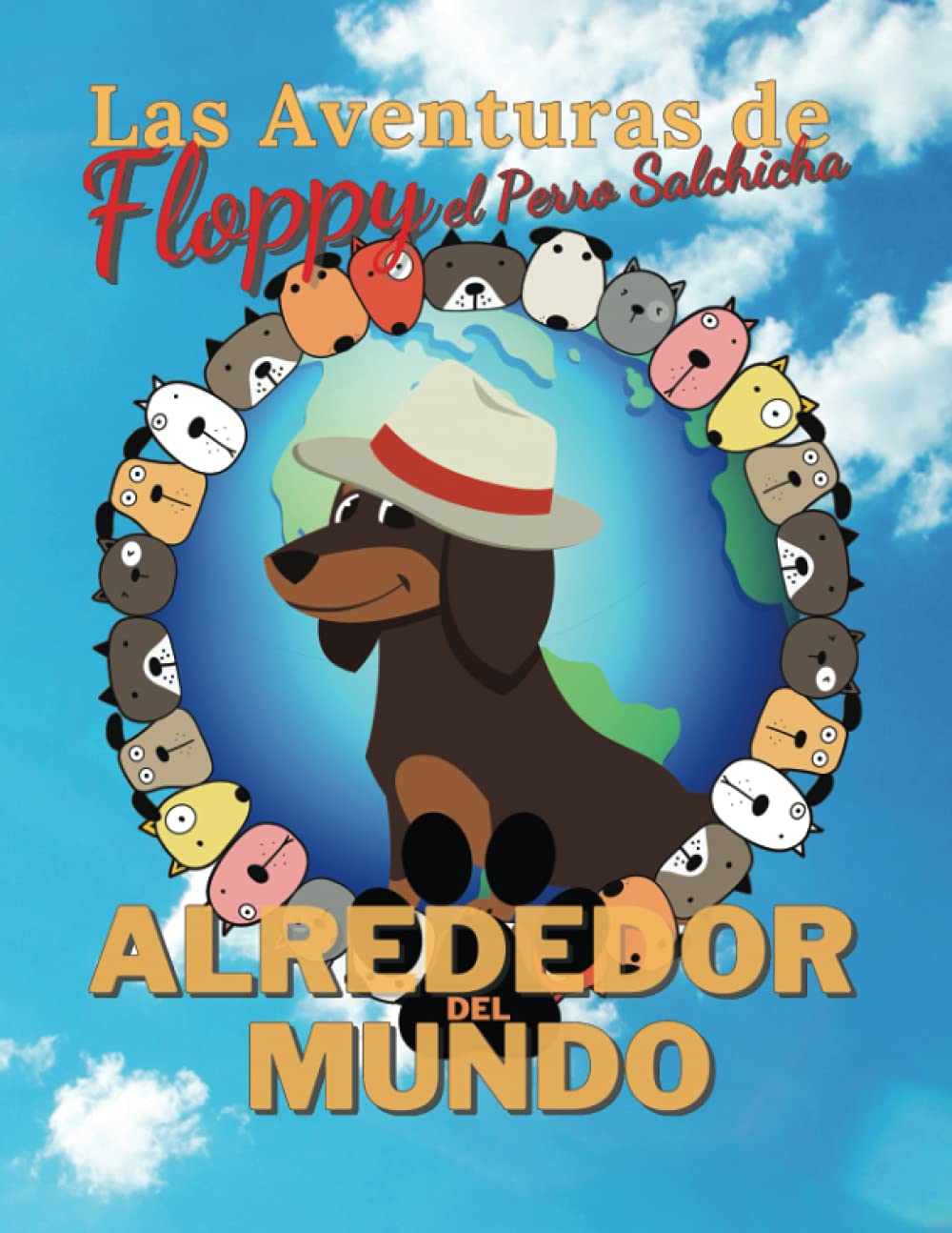 Las Aventuras De Floppy El Perro Salchicha Alrededor Del Mundo ...