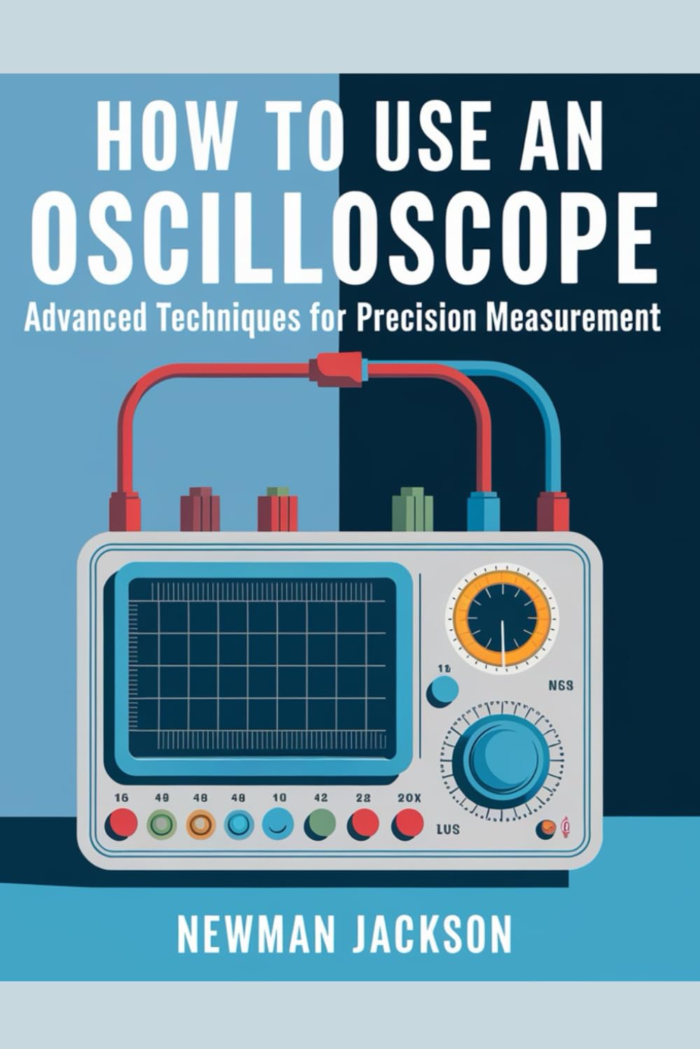 How To Use An Oscilloscope: Advanced Techniques for Precision ...
