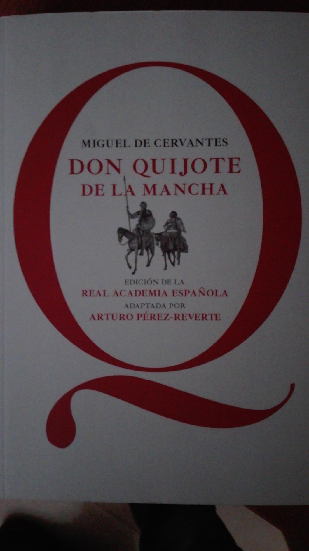 Don Quijote de la Mancha: Edición de la RAE, adaptada por Arturo Pérez ...