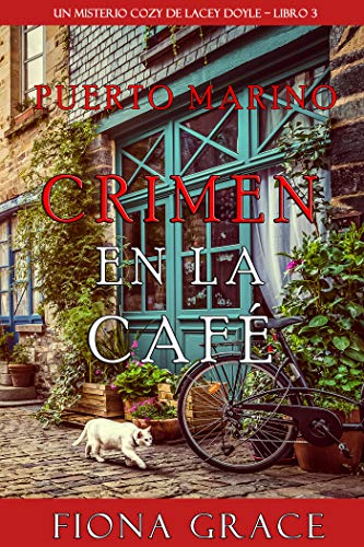 Crimen en la café (Un misterio cozy de Lacey Doyle – Libro 3) (Spanish ...