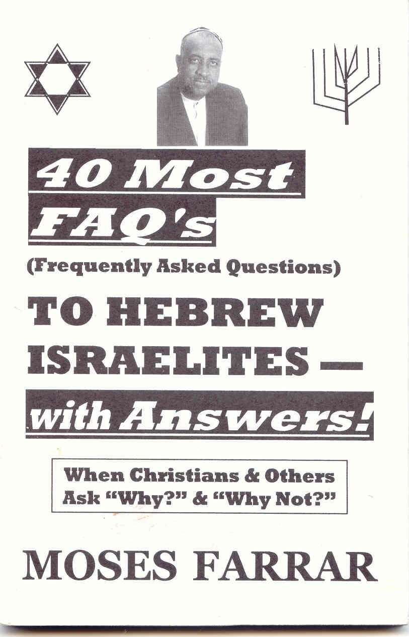 40 Most FAQ's of Hebrew Israelites - With Answers!: Moses Farrar ...