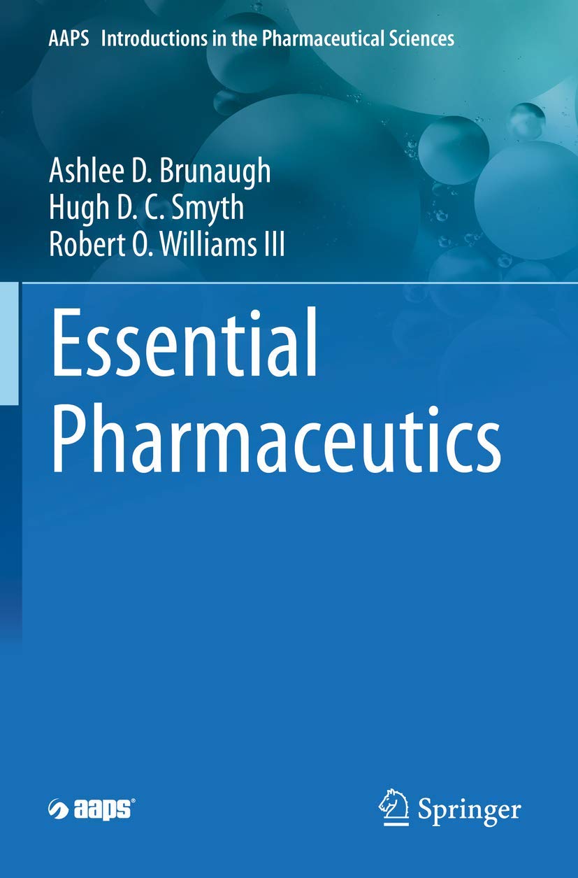 Essential Pharmaceutics (AAPS Introductions in the Pharmaceutical ...
