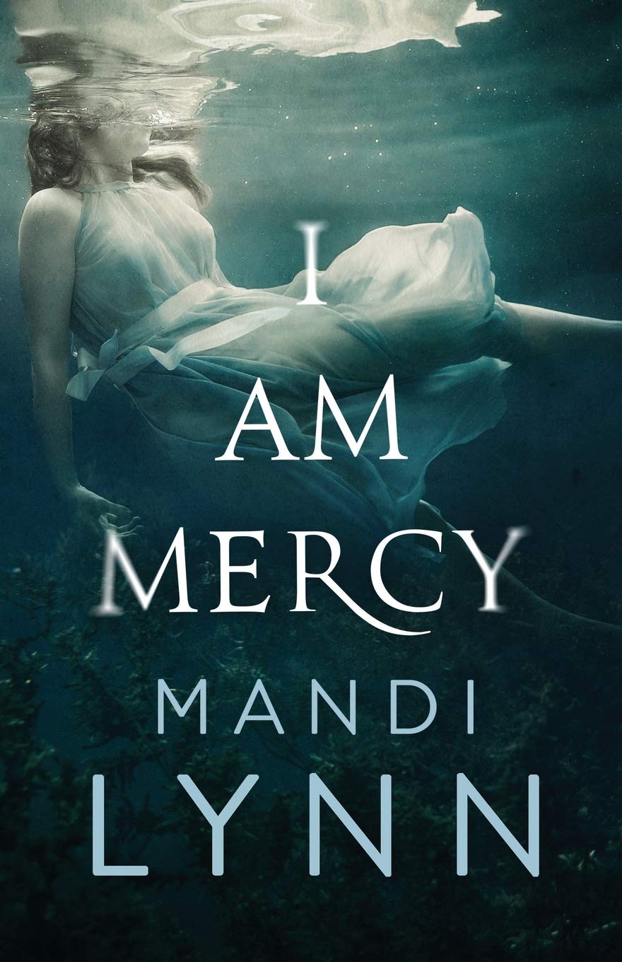 I am Mercy: Lynn, Mandi, Lynn, Mandi: 9781732555778: Amazon.com: Books