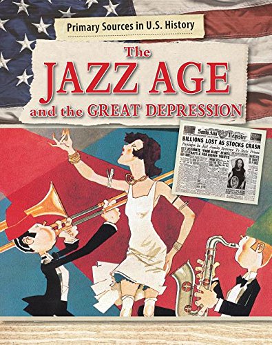 The Jazz Age and the Great Depression (Primary Sources in U.S. History): George, Enzo ...