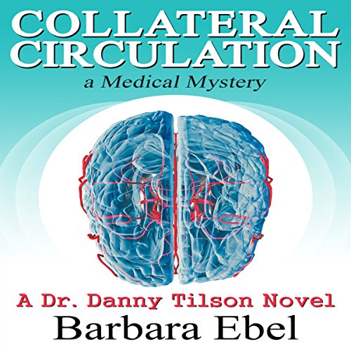 Amazon.com: Collateral Circulation: A Medical Mystery: A Dr. Danny ...