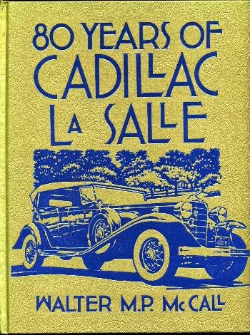80 Years of Cadillac La Salle: McCall, Walter: Amazon.com: Books