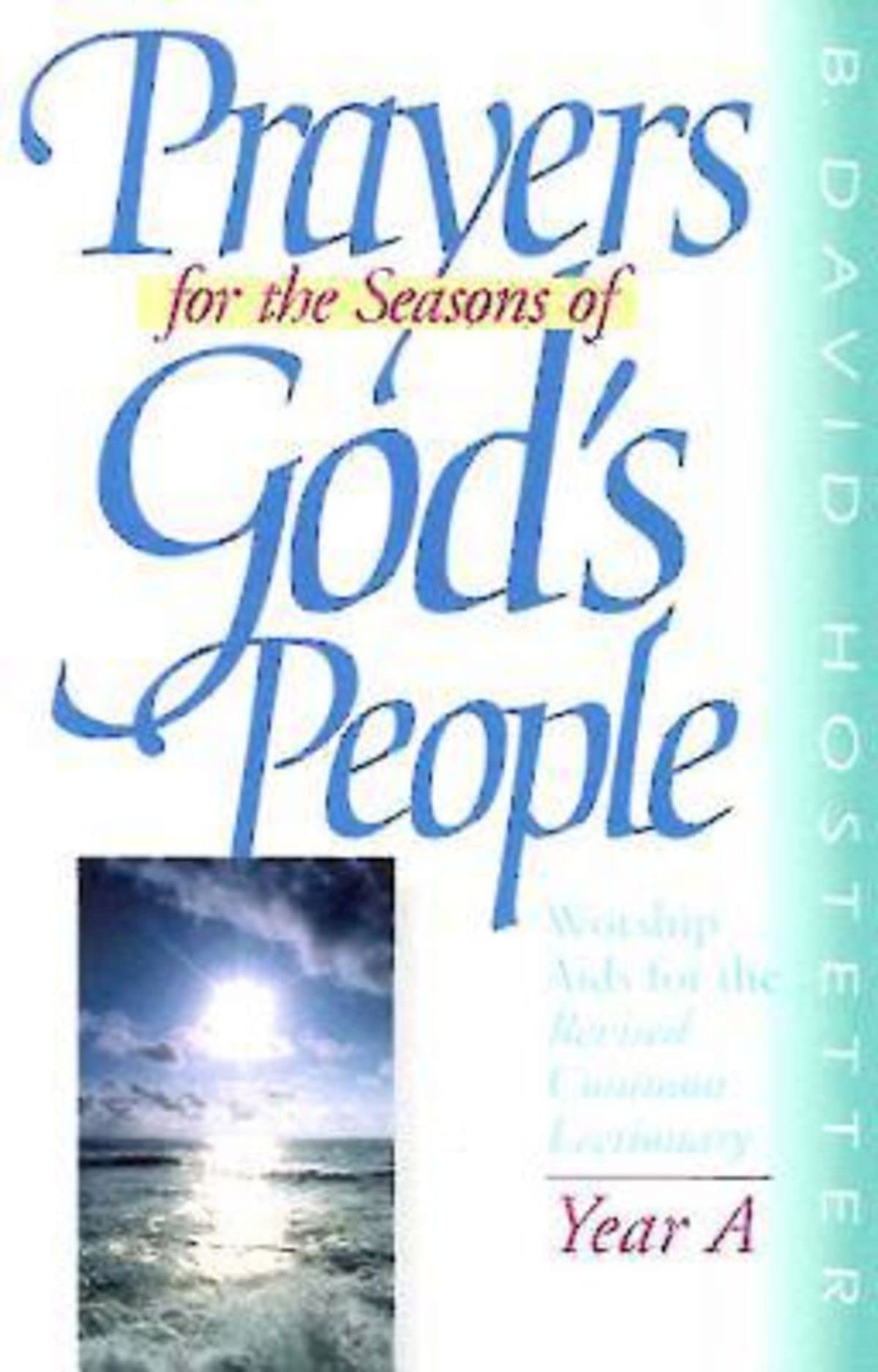 Prayers for the Seasons of God's People: Worship Aids for the Revised ...
