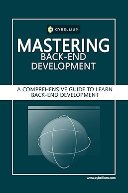 Mastering Back-End Development: A Comprehensive Guide to Learn Back-End Development: Ltd ...