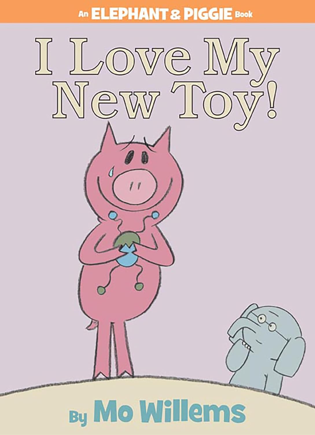 I Love My New Toy!-An Elephant and Piggie Book: Willems, Mo ...