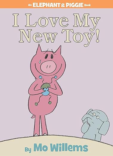 I Love My New Toy!-An Elephant and Piggie Book: Willems, Mo ...