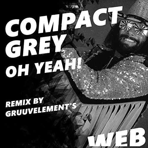 Play Oh Yeah! by Compact Grey on Amazon Music