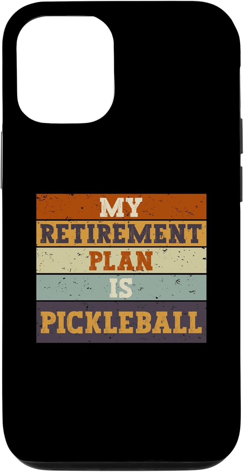 Amazon.com: iPhone 14 My Retirement Plan is Pickleball Funny Retired ...
