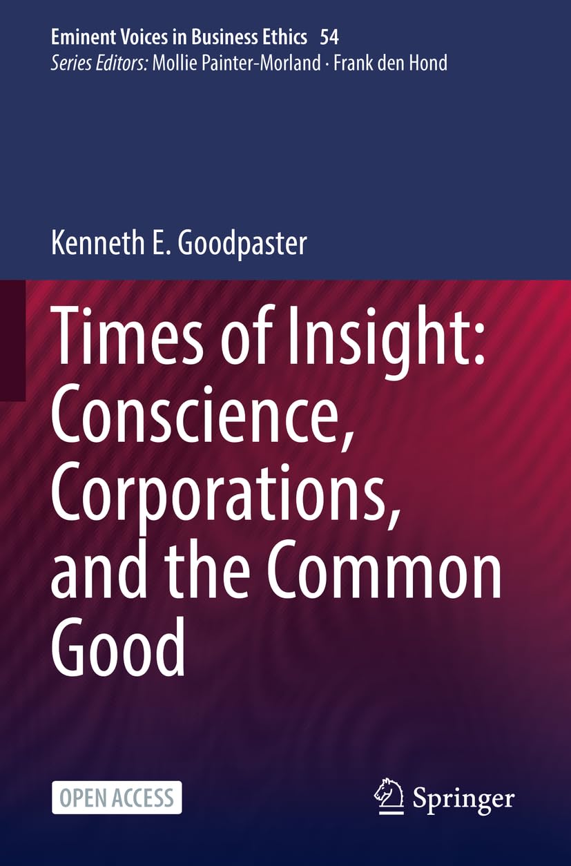 Times of Insight: Conscience, Corporations, and the Common Good ...