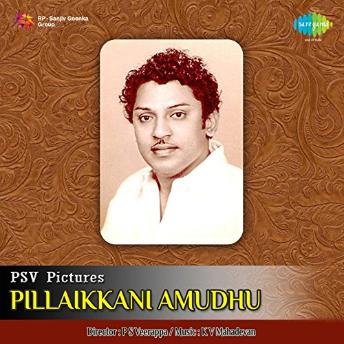 Play Pillaikkani Amudhu (Original Motion Picture Soundtrack) by K. V ...