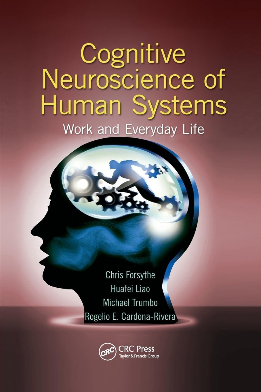 Cognitive Neuroscience of Human Systems (Human Factors and Ergonomics ...