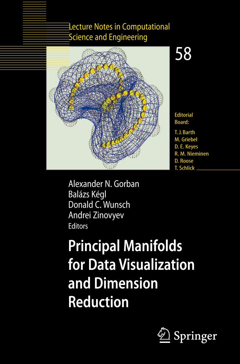 Principal Manifolds for Data Visualization and Dimension Reduction ...